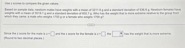 Solved Use z scores to compare the given values. Based on | Chegg.com
