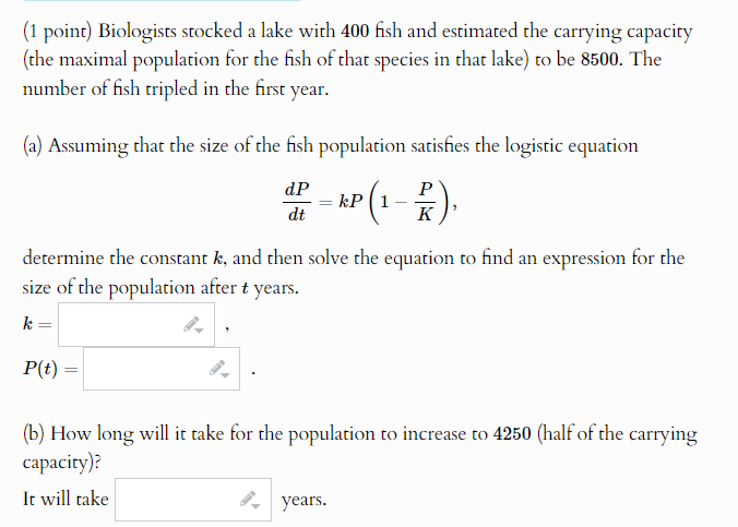 Solved (1 ﻿point) ﻿Biologists stocked a lake with 400 ﻿fish | Chegg.com