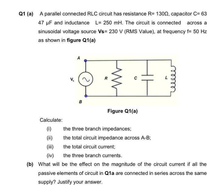 Solved Q1 (a) A parallel connected RLC circuit has | Chegg.com