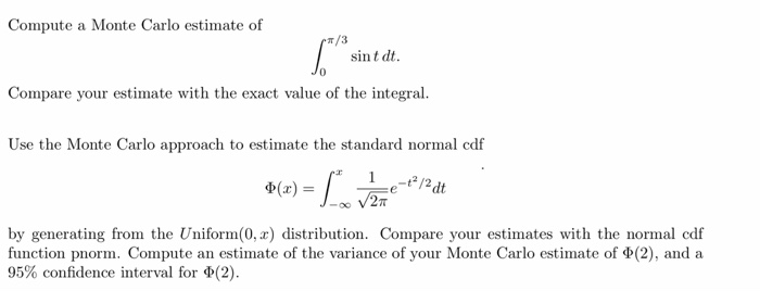 Solved Compute a Monte Carlo estimate of 3 sint dt. Compare | Chegg.com