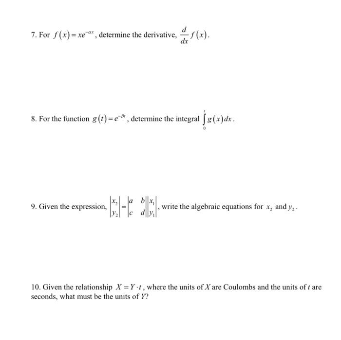 Solved 7. For f(x)=xe−αx, determine the derivative, dxdf(x). | Chegg.com