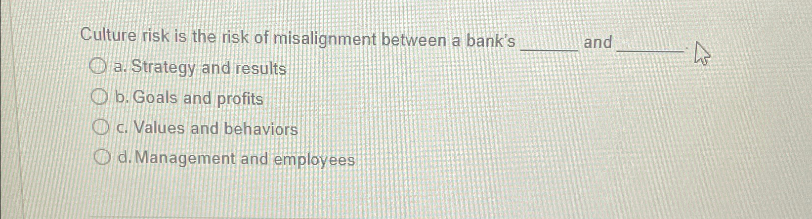 Solved Culture risk is the risk of misalignment between a | Chegg.com