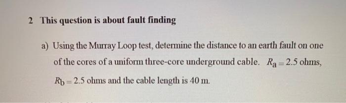 Solved 2 This question is about fault finding a) Using the | Chegg.com