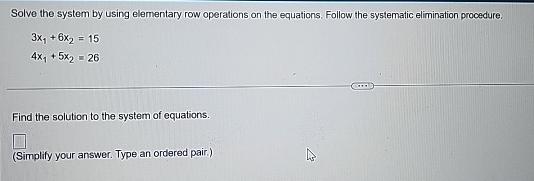 Solved Solve the system by using elementary row operations | Chegg.com