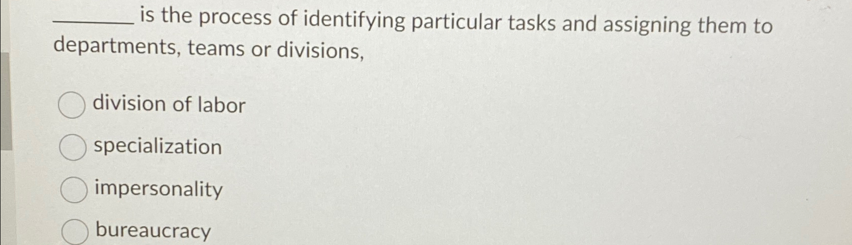 Solved is the process of identifying particular tasks and | Chegg.com