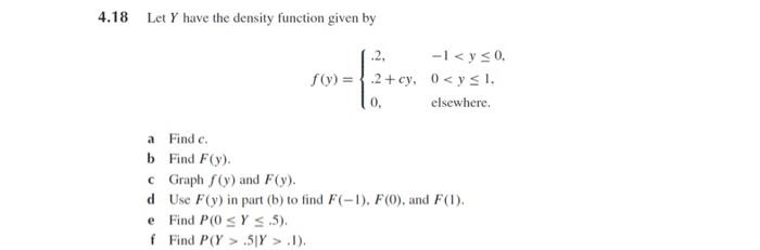 Solved 4.18 Let Y have the density function given by a Find | Chegg.com