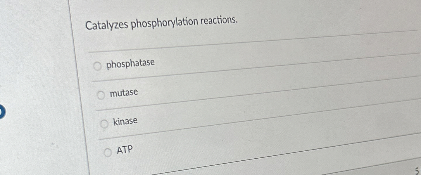Solved Catalyzes phosphorylation reactions. | Chegg.com