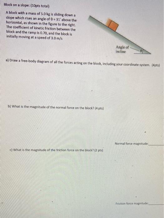 Solved Block on a slope: (10pts total) A block with a mass | Chegg.com