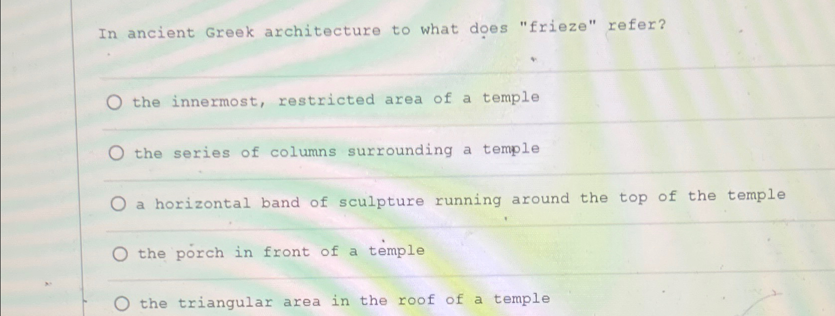 Solved In ancient Greek architecture to what does "frieze" | Chegg.com