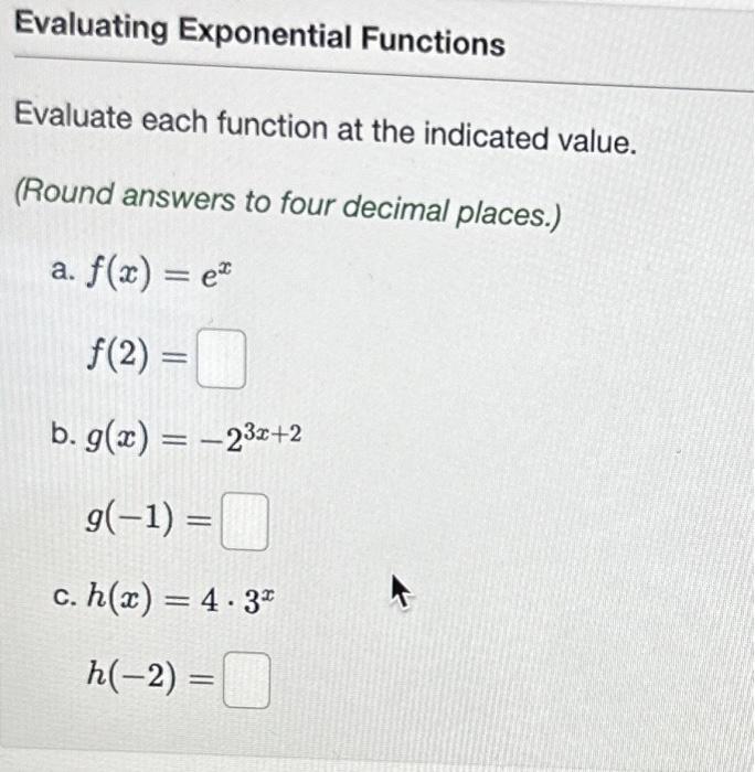 Solved Evaluate each function at the indicated value. (Round | Chegg.com