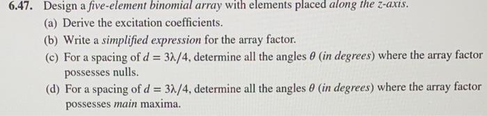 Solved 6.47. Design a five-element binomial array with | Chegg.com