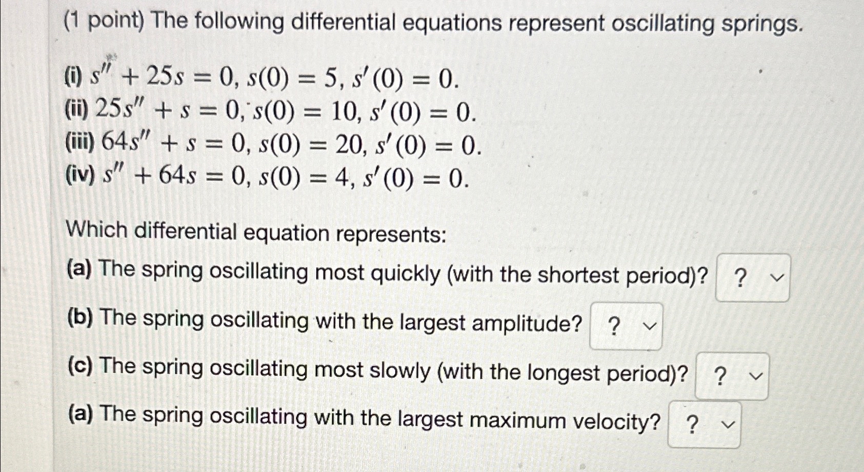 Solved (1 ﻿point) ﻿The following differential equations | Chegg.com