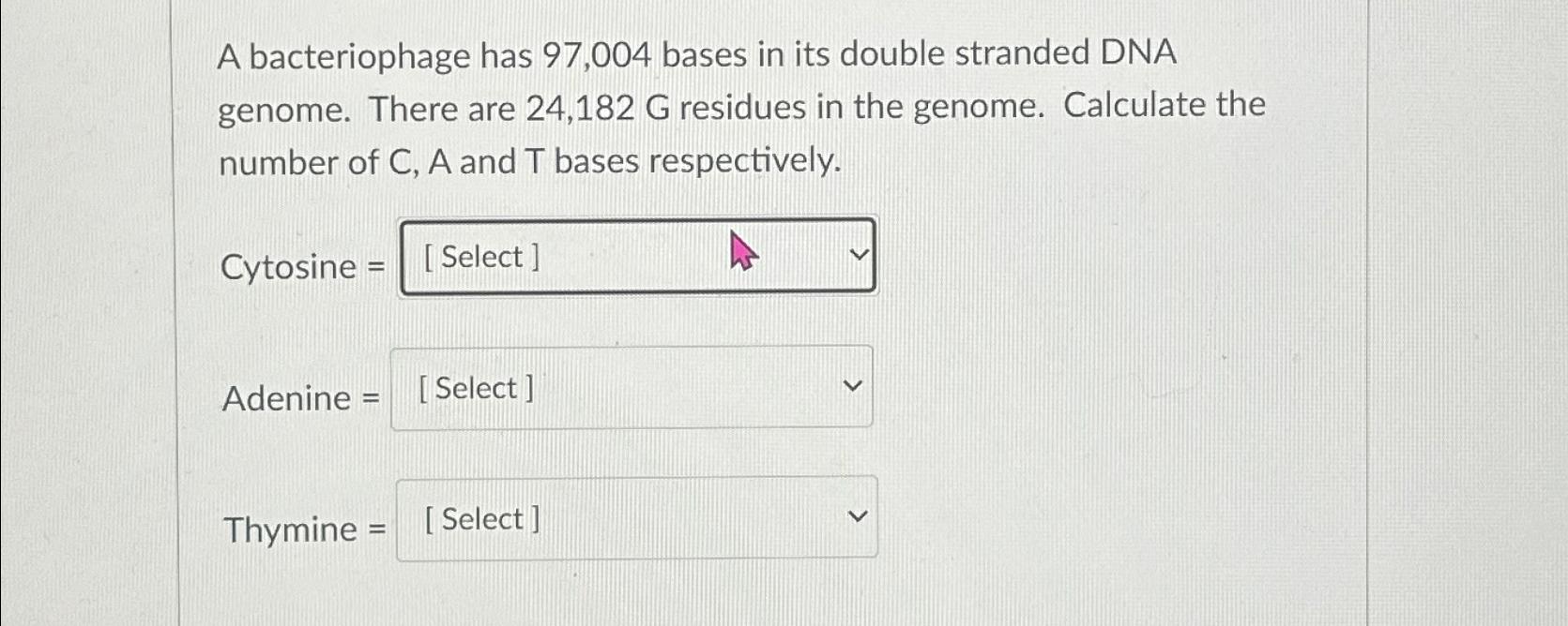 Solved A bacteriophage has 97,004 ﻿bases in its double | Chegg.com