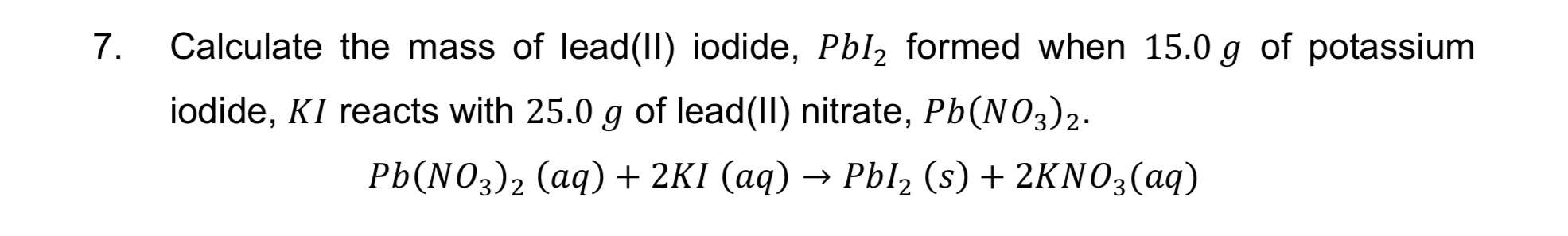 Solved Calculate the mass of lead(II) ﻿iodide, PbI2 ﻿formed | Chegg.com