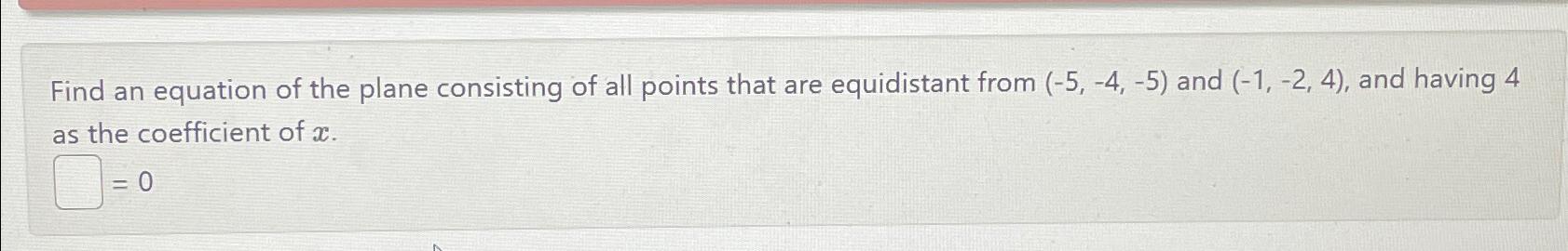 Solved Find an equation of the plane consisting of all | Chegg.com