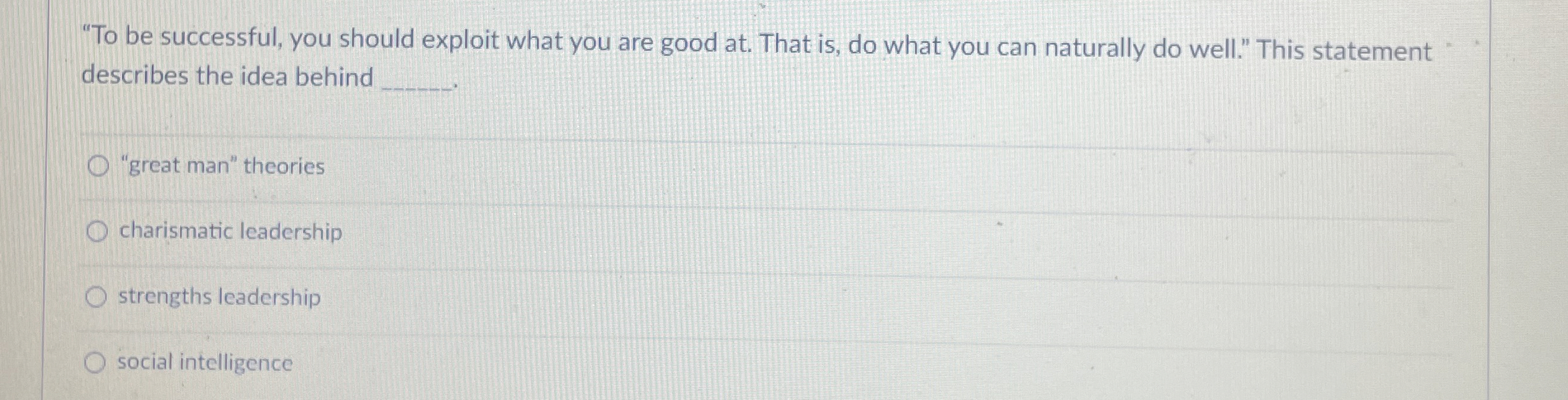 Solved "To be successful, you should exploit what you are | Chegg.com