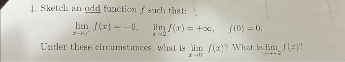 Solved 1. Sketch an odd function f such that: | Chegg.com