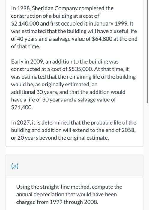 Solved In 1998 , Sheridan Company completed the construction | Chegg.com