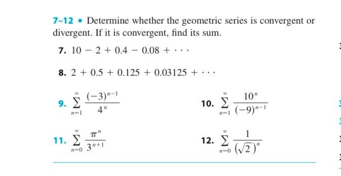 Solved 7-12 = Determine whether the geometric series is | Chegg.com