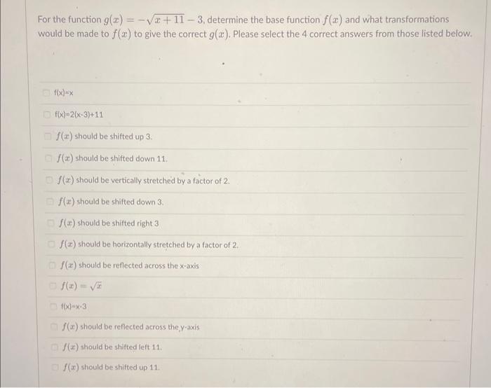 Solved For the function g(x)=−x+11−3, determine the base | Chegg.com