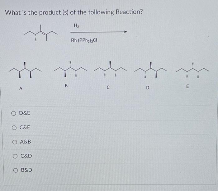 Solved What is the product (s) of the following Reaction? H2 | Chegg.com