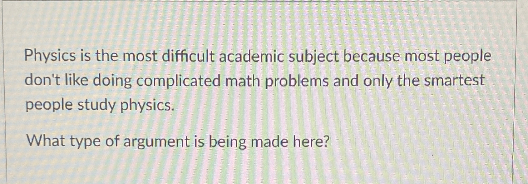 Solved Physics is the most difficult academic subject | Chegg.com
