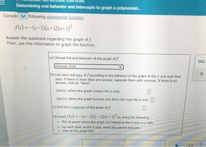 Solved Determining end behavior and intercepts to graph a | Chegg.com