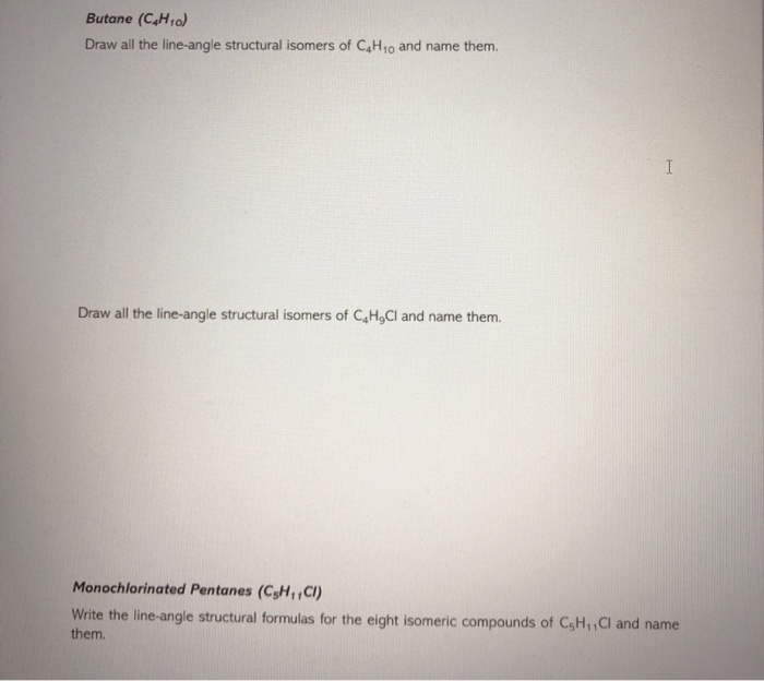 Solved Butane (C4H10) Draw all the line-angle structural | Chegg.com