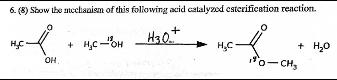 Solved 6. (8) Show the mechanism of this following acid | Chegg.com