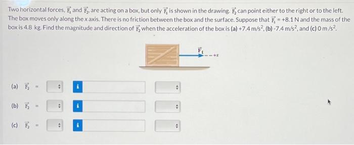 Solved Two horizontal forces, F1 and F2, are acting on a | Chegg.com