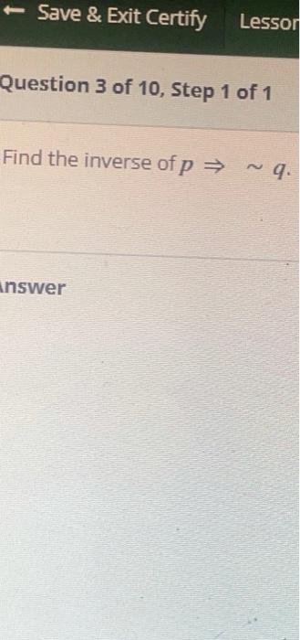 Solved Find the inverse of p⇒∼q. | Chegg.com