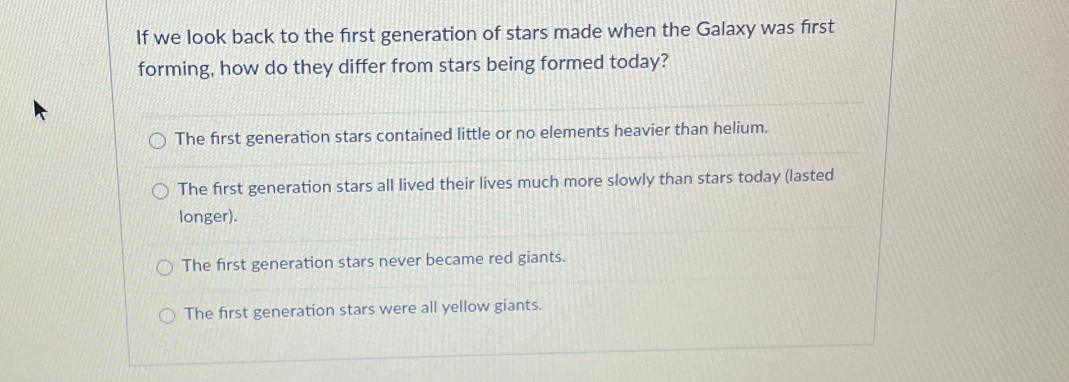 Solved If we look back to the first generation of stars made | Chegg.com