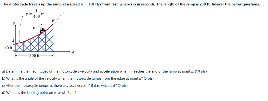 Solved The motorcycle travels up the ramp at a speed | Chegg.com