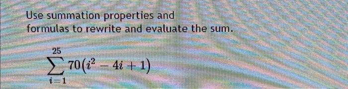 Solved Use summation properties and formulas to rewrite and | Chegg.com
