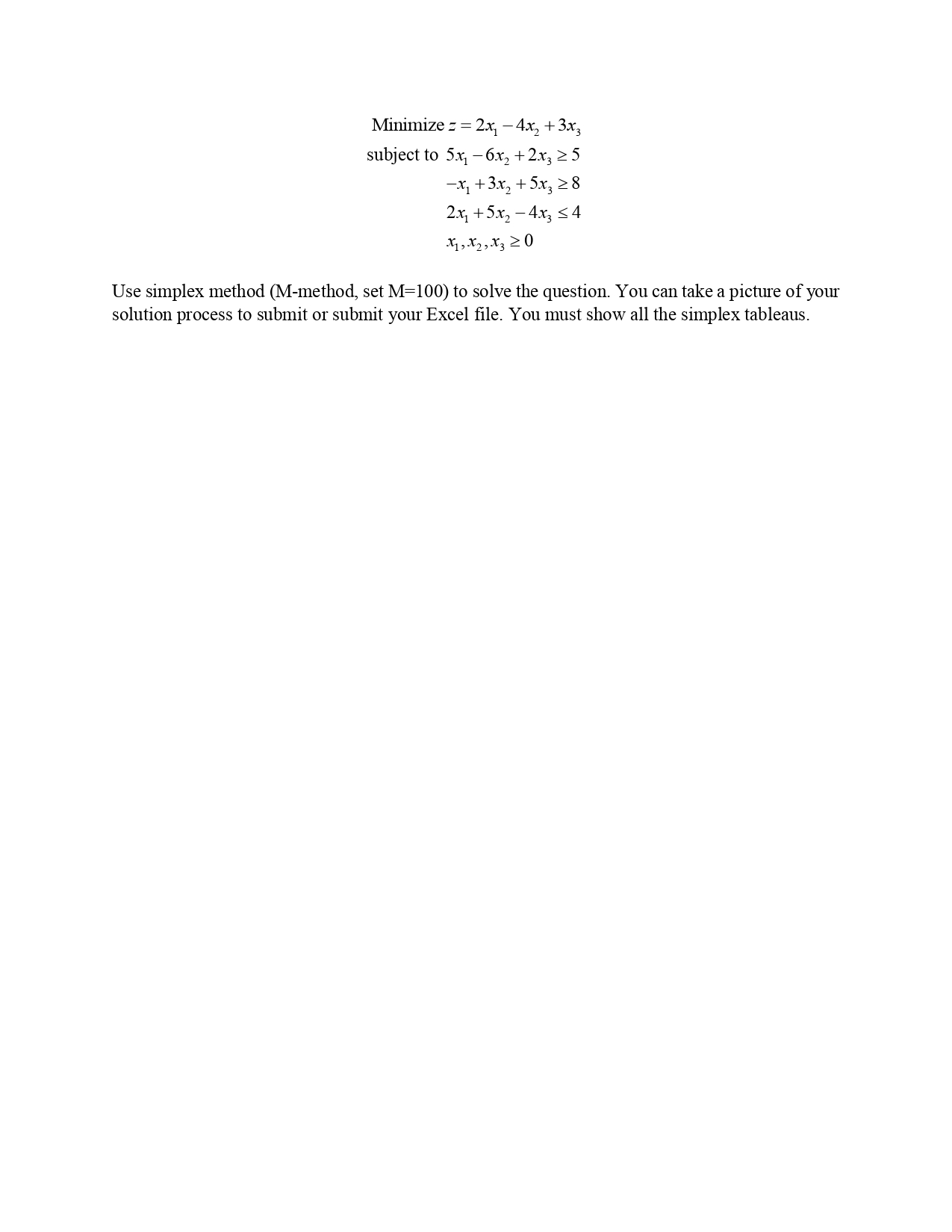 Solved Minimize =2x1-4x2+3x3subject | Chegg.com