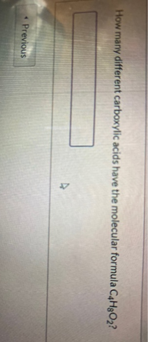 Solved How many different carboxylic acids have the | Chegg.com