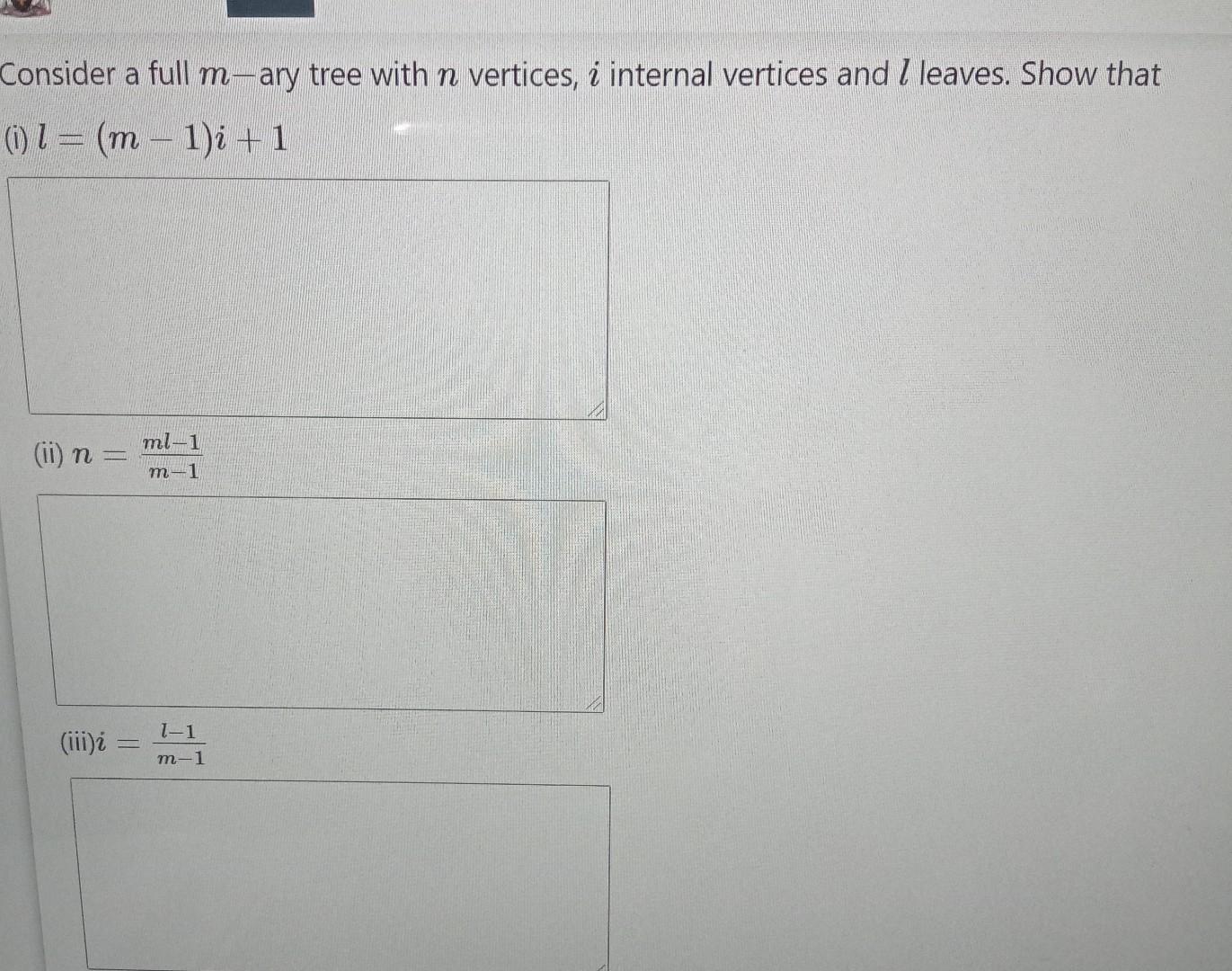 Solved Consider a full m-ary tree with n vertices, i | Chegg.com