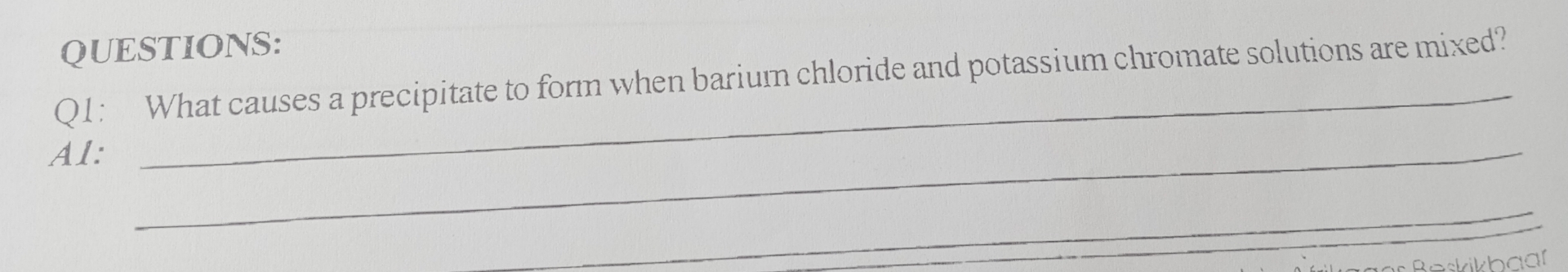 Solved QUESTIONS:Q1: What causes a precipitate to form when | Chegg.com