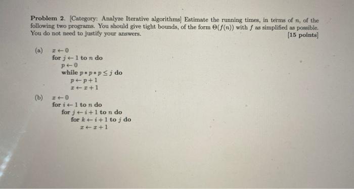 Solved Problem 2. Category: Analyze Iterative algorithms) | Chegg.com
