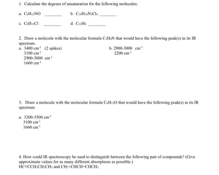 Solved 1. Calculate the degrees of unsaturation for the | Chegg.com