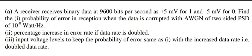 Solved (a) ﻿A receiver receives binary data at 9600 ﻿bits | Chegg.com