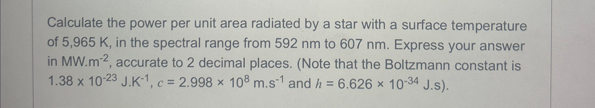 Solved Calculate the power per unit area radiated by a star | Chegg.com