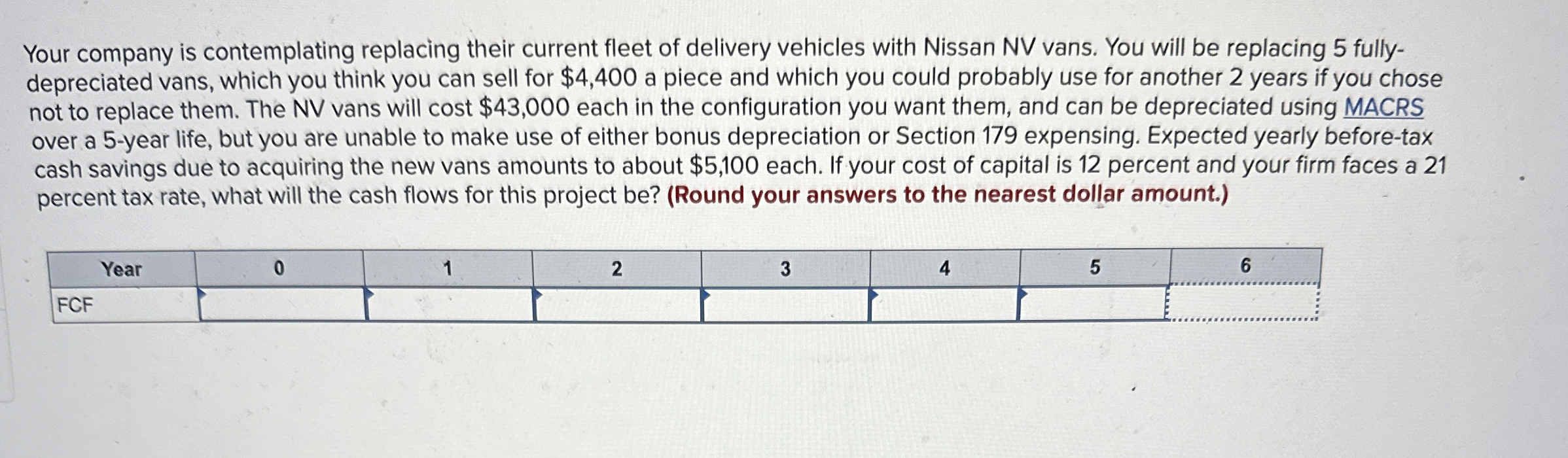 Solved Your company is contemplating replacing their current | Chegg.com