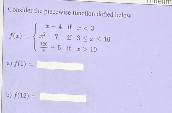 Solved Consider the piecewise function defied below f(x) = - | Chegg.com