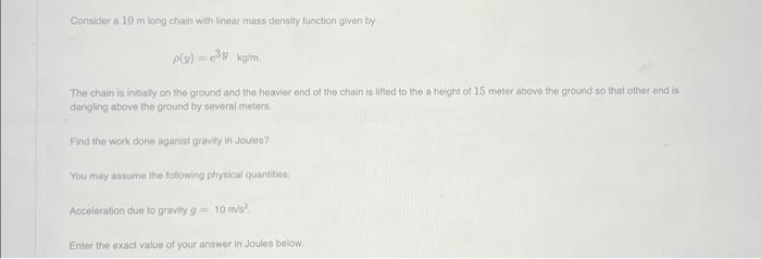 Solved Consider a 10 m long chain with linear mass density | Chegg.com