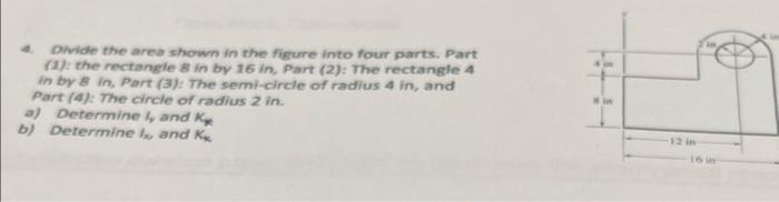 Solved 4. Ohiole the area shown in the figure into four | Chegg.com