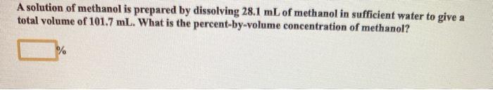 Solved A solution of methanol is prepared by dissolving 28.1 | Chegg.com