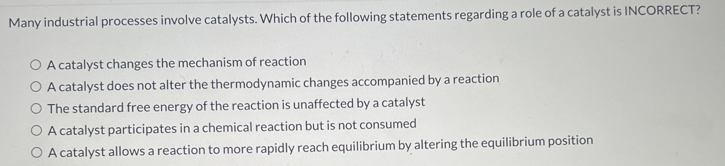 Solved Many industrial processes involve catalysts. Which of | Chegg.com
