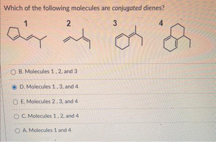 Solved Which of the following molecules are conjugated | Chegg.com