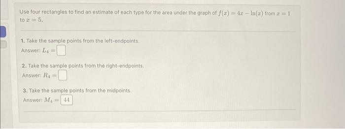 Solved Use four rectangles to find an estimate of each type | Chegg.com